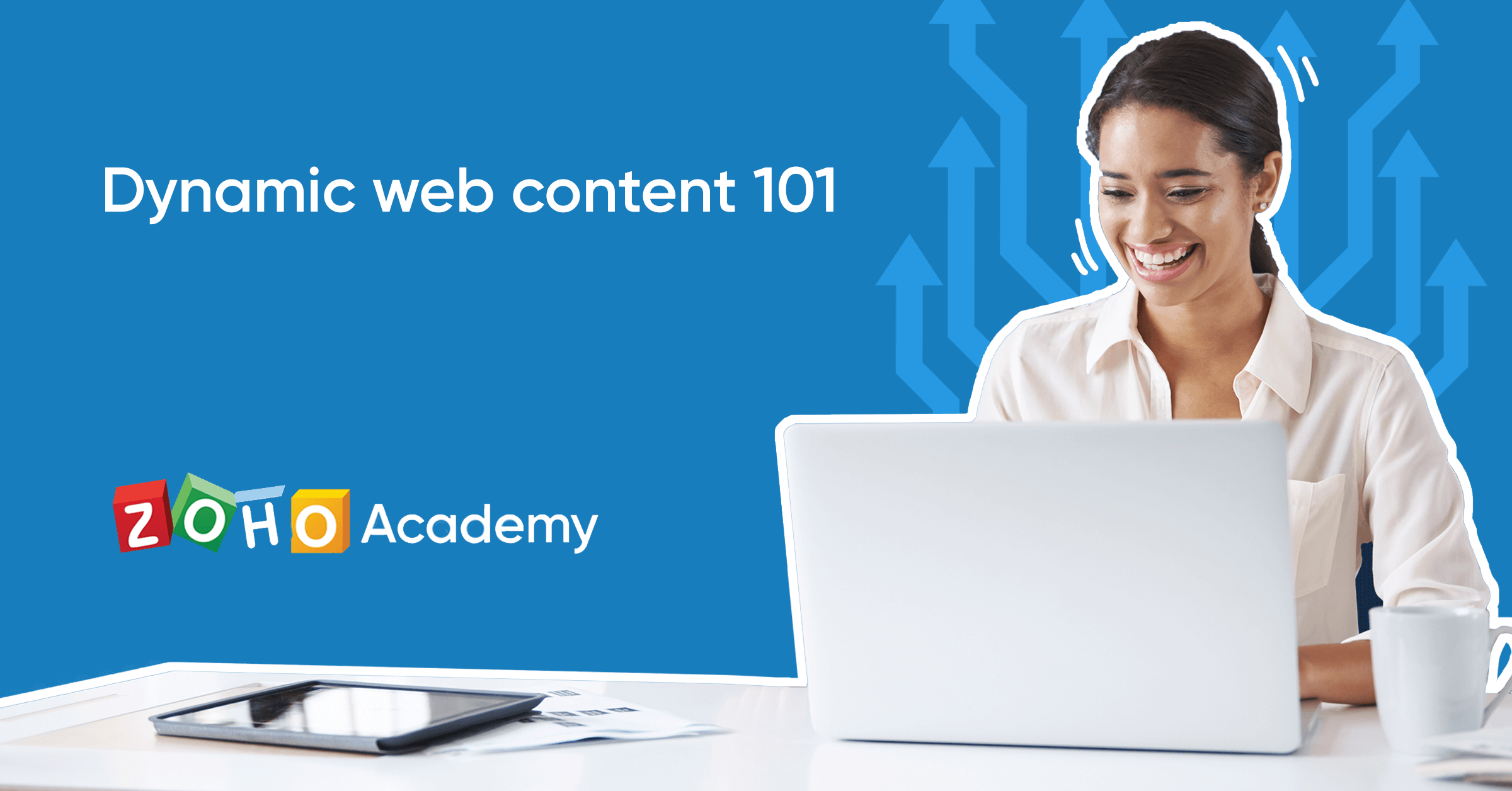 Dynamic Web Content 101 | Zoho Academy