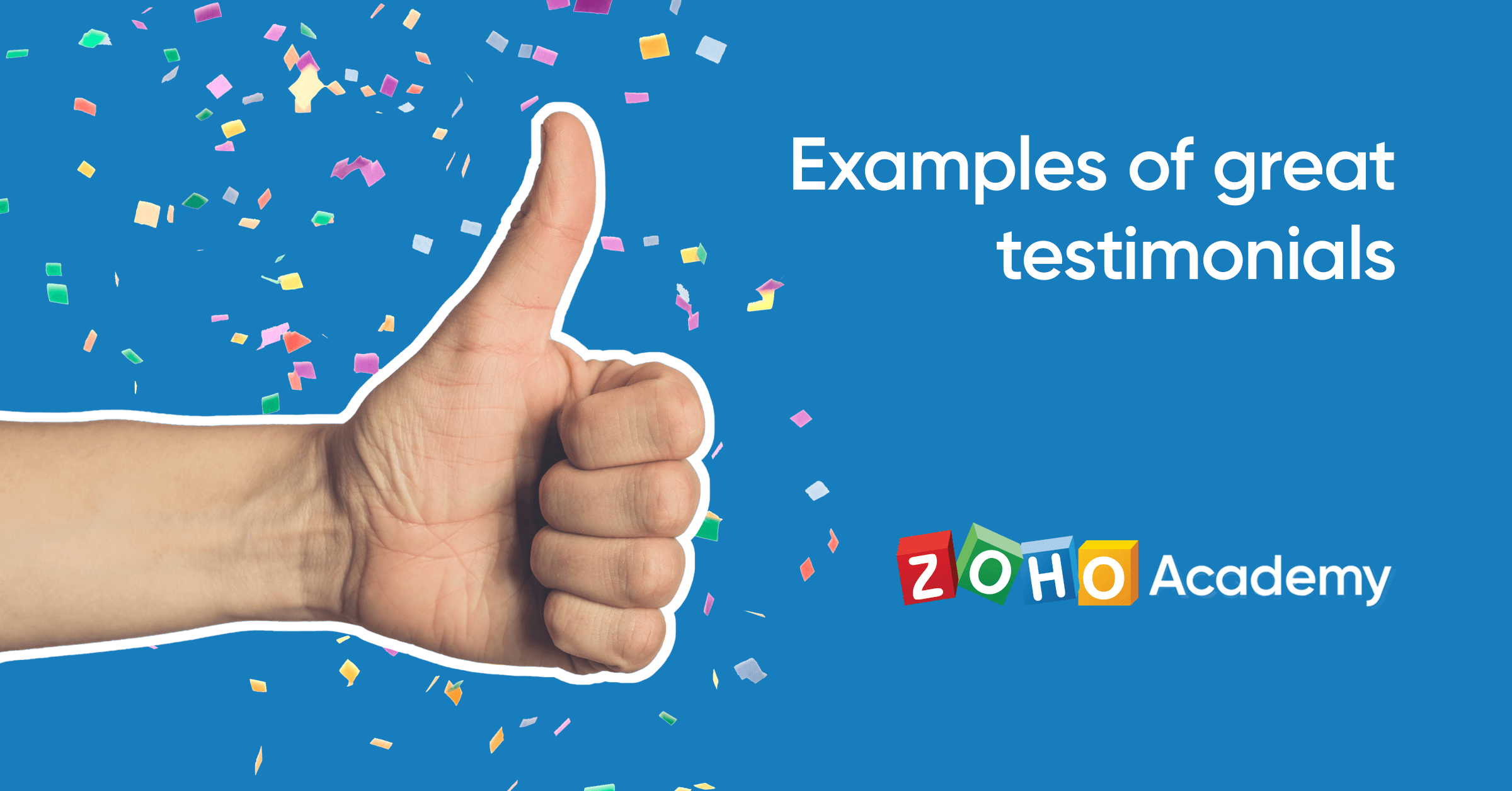 7 Examples of Great Customer Testimonials | Zoho Academy