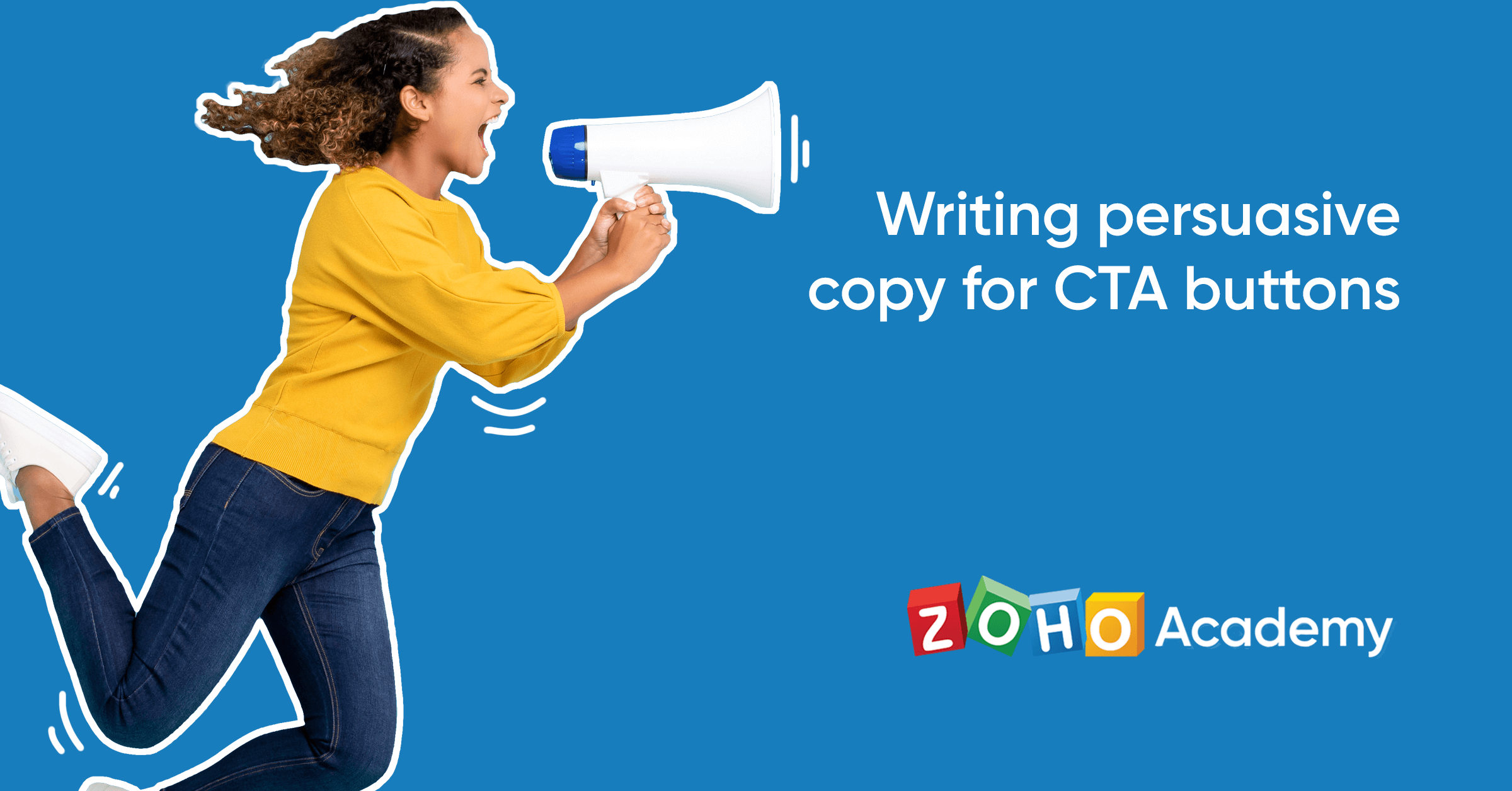 Button Copy: Making Your CTA Persuade | Zoho Academy