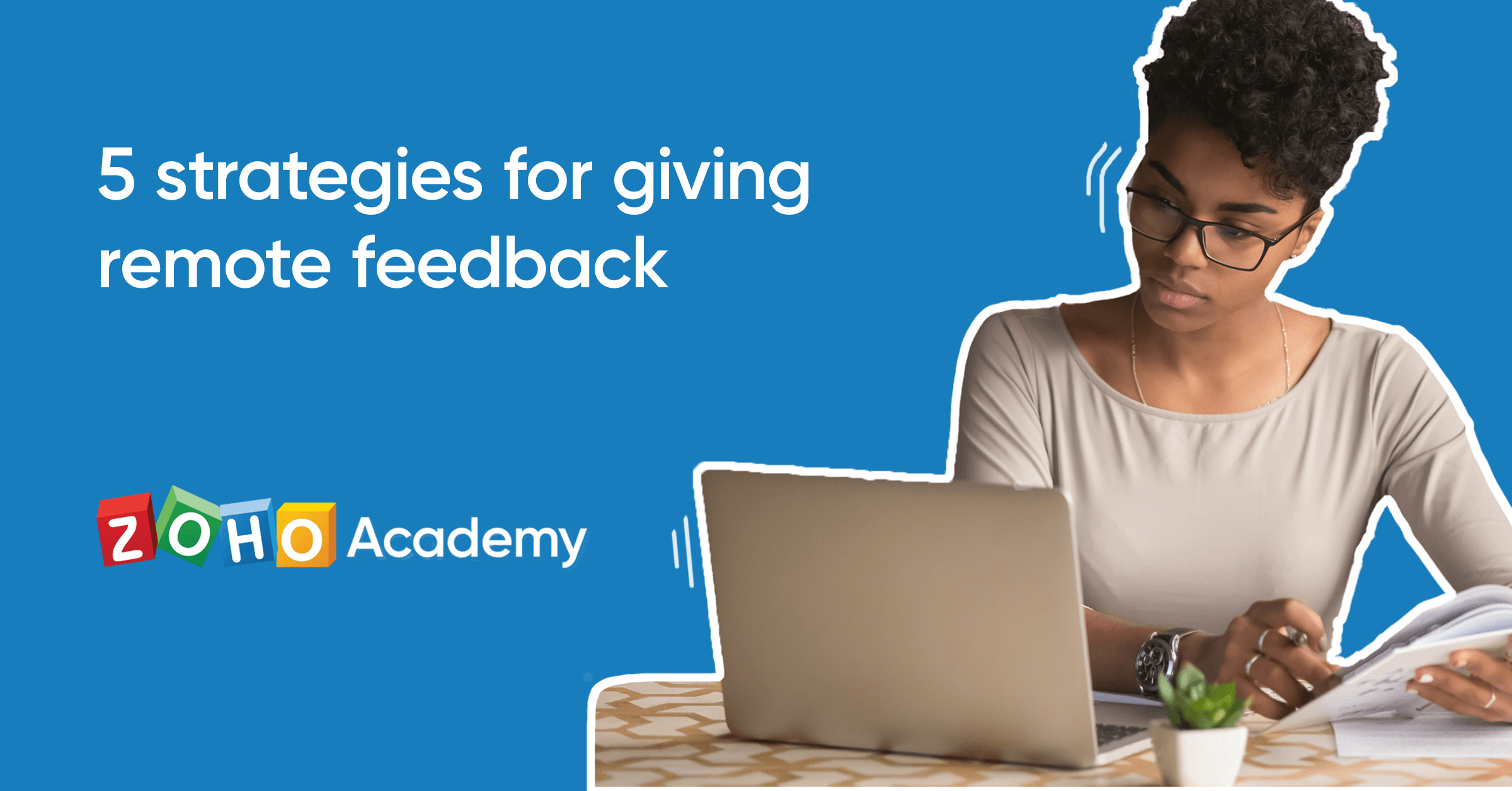 5 Strategies for Giving Remote Feedback | Zoho Academy