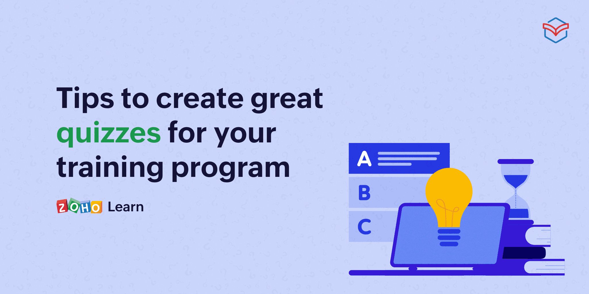 Tips to create great quizzes for your training program | Zoho Learn